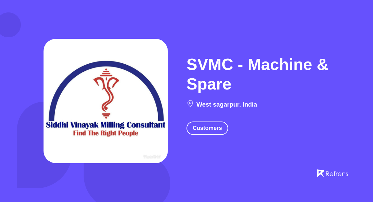 SVMC - Machine & Spare, West sagarpur -Refrens