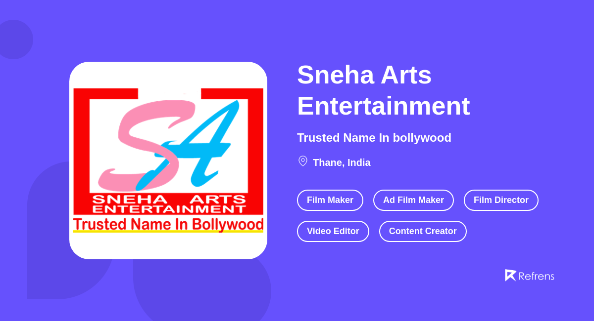 Sneha Arts Entertainment, Thane -Refrens