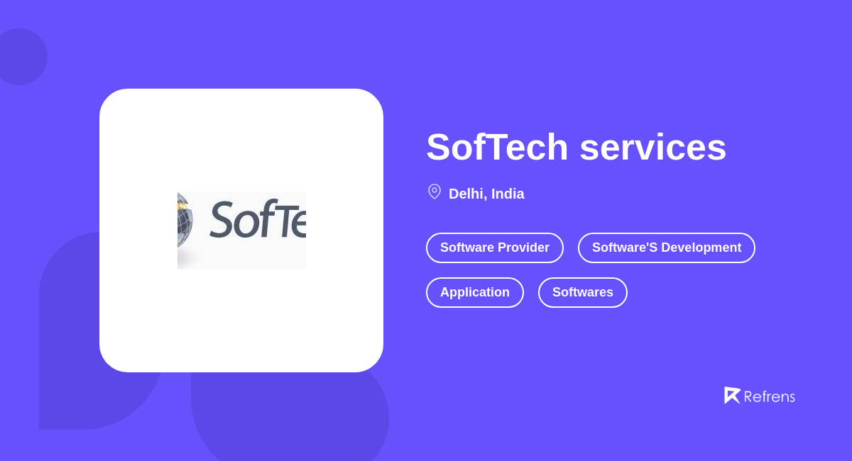 SofTech services | Softwares, Delhi -Refrens