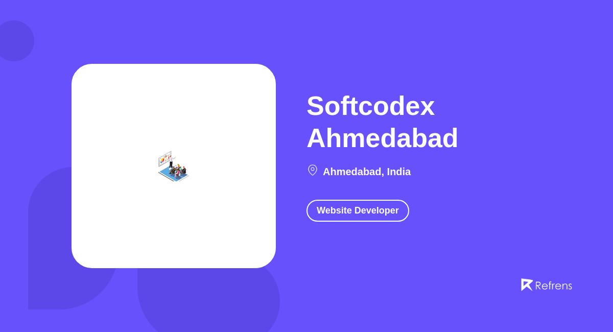 Softcodex Ahmedabad, Ahmedabad -Refrens