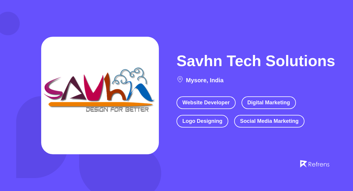 Savhn Tech Solutions | Website Developer, Mysore -Refrens