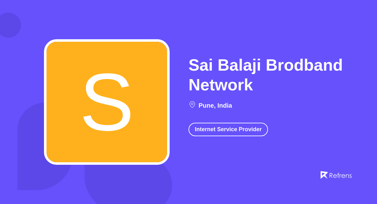 Sai Balaji Brodband Network | Internet Service Provider, Pune -Refrens