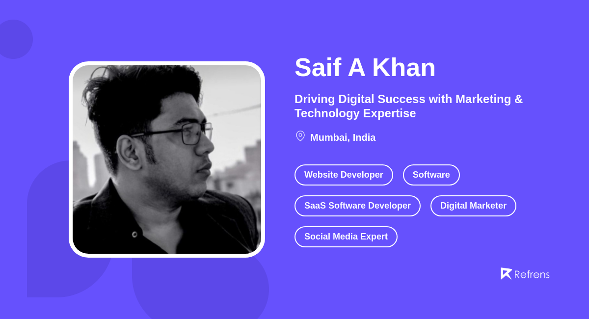 Saif A Khan, Mumbai -Refrens