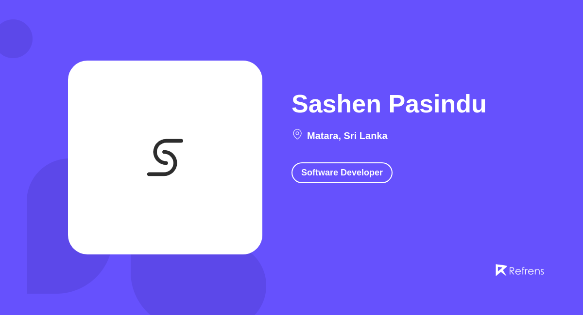 Sashen Pasindu | Software Developer, Matara -Refrens