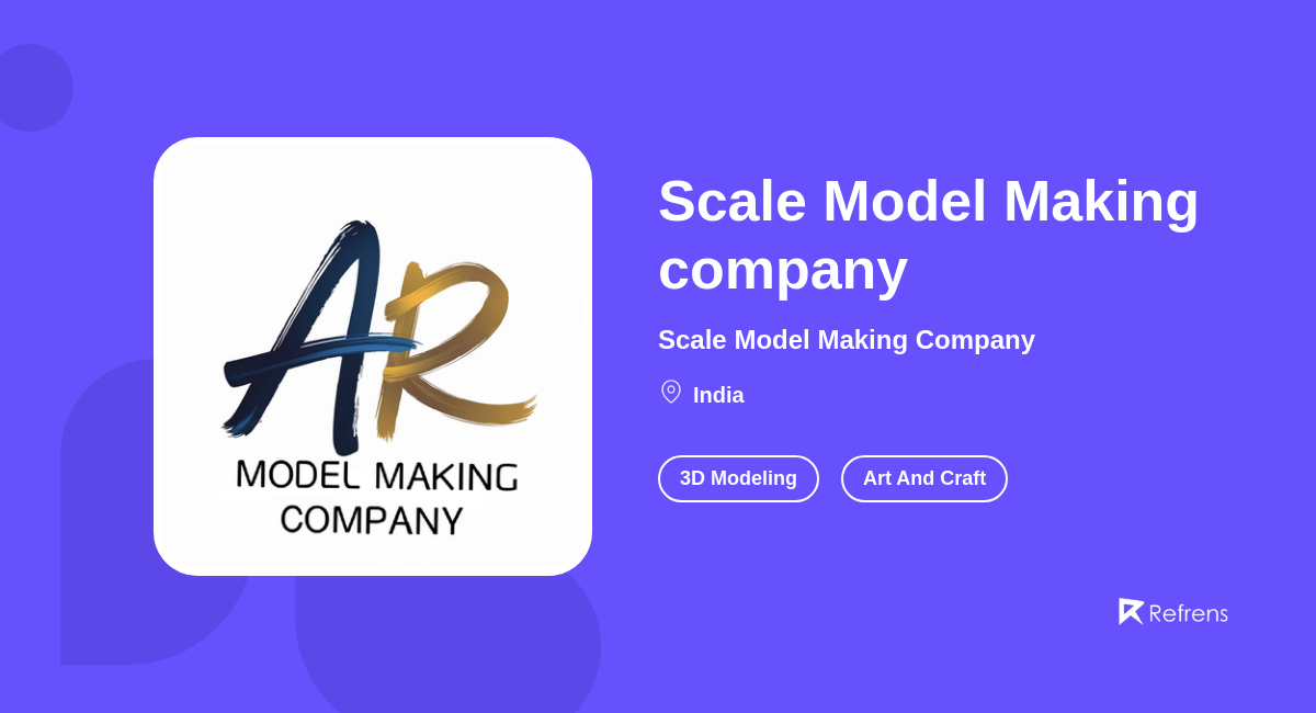 Scale Model Making company -Refrens