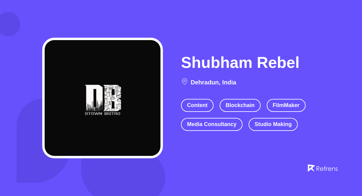 Shubham Rebel | Content, Dehradun -Refrens