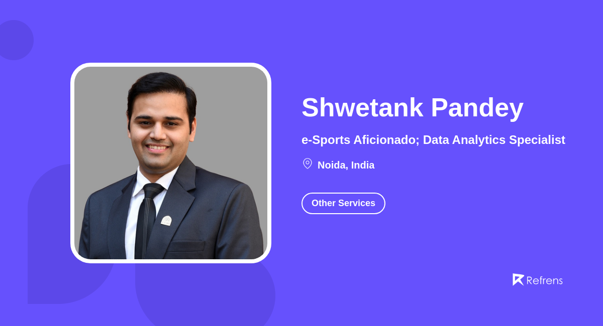Shwetank Pandey | Other Services, Noida -Refrens