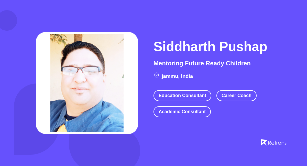 Siddharth Pushap | Education Consultant, jammu -Refrens