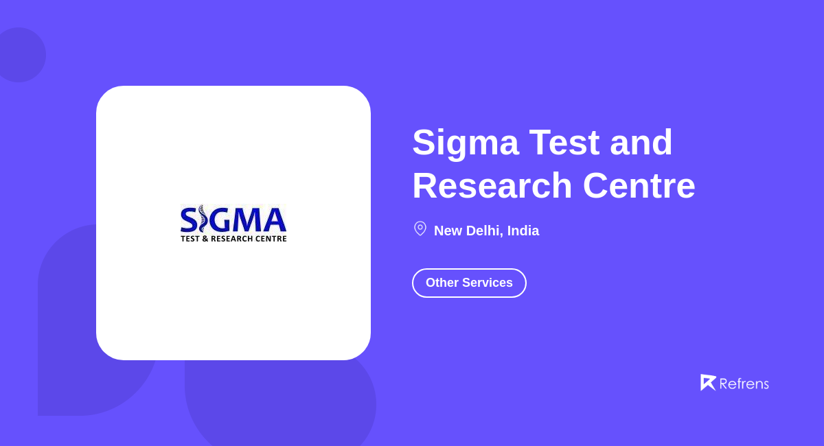 Sigma Test and Research Centre | Other Services, New Delhi -Refrens