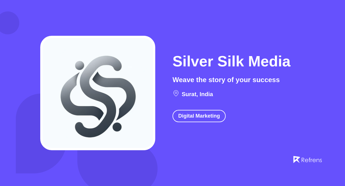 Silver Silk Media, Surat -Refrens