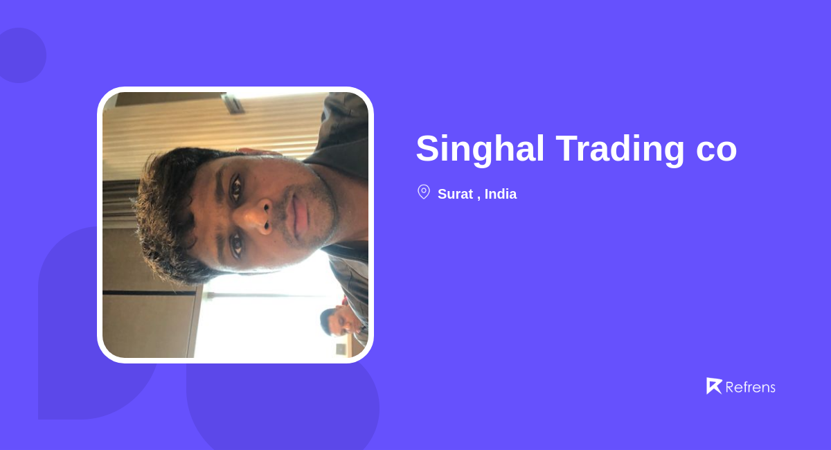 Singhal Trading co, Surat -Refrens