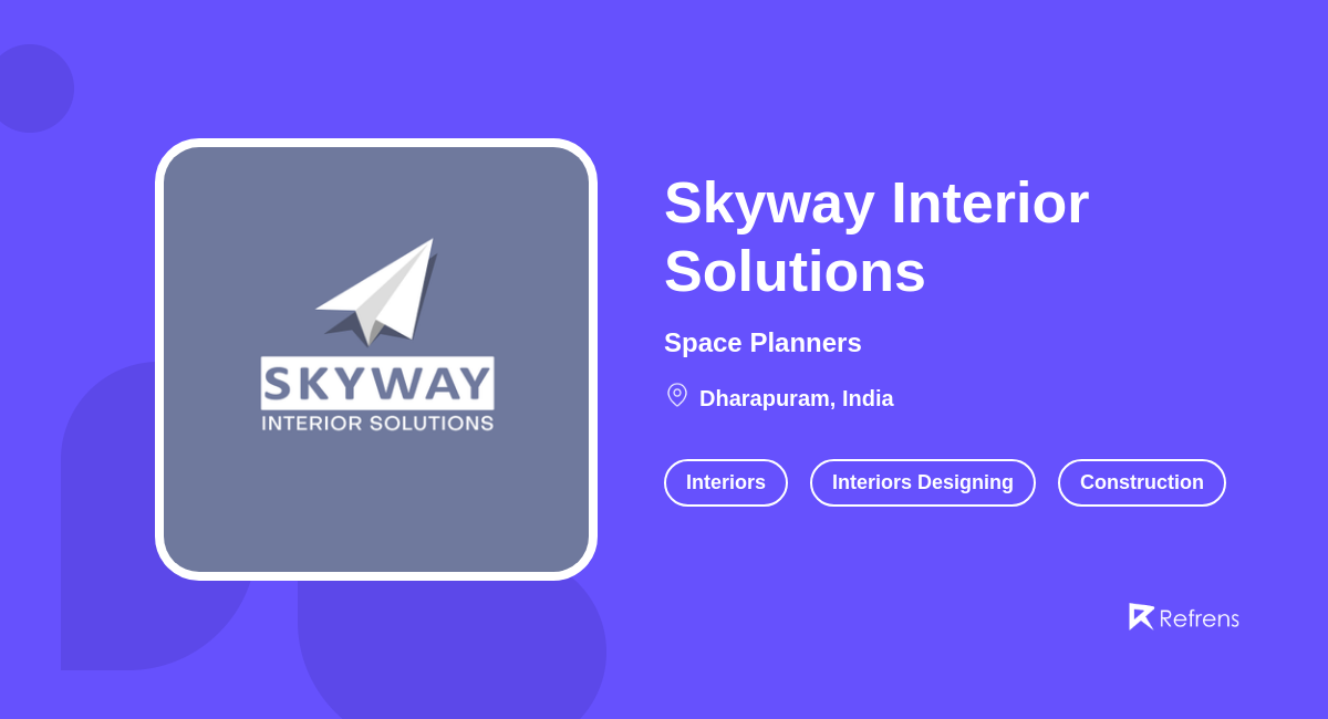Skyway Interior Solutions | Construction, Dharapuram -Refrens
