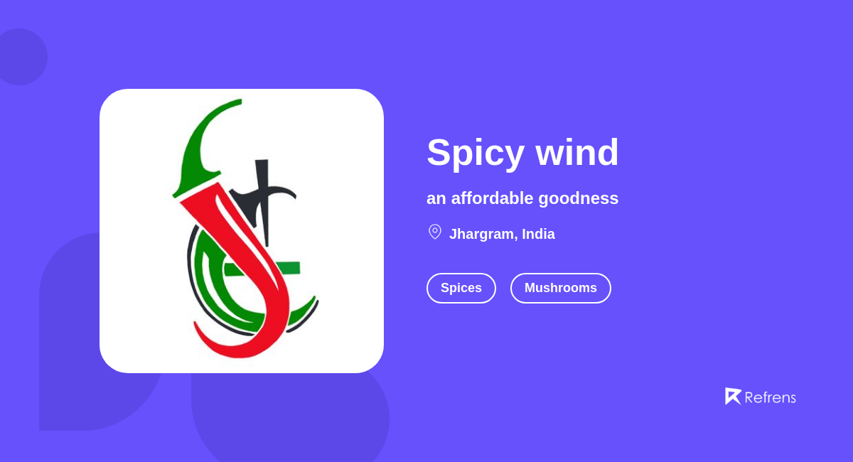 Spicy wind | Spices, Jhargram -Refrens