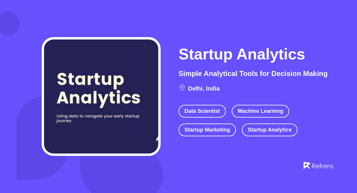 Startup Analytics | Data Scientist, Delhi -Refrens