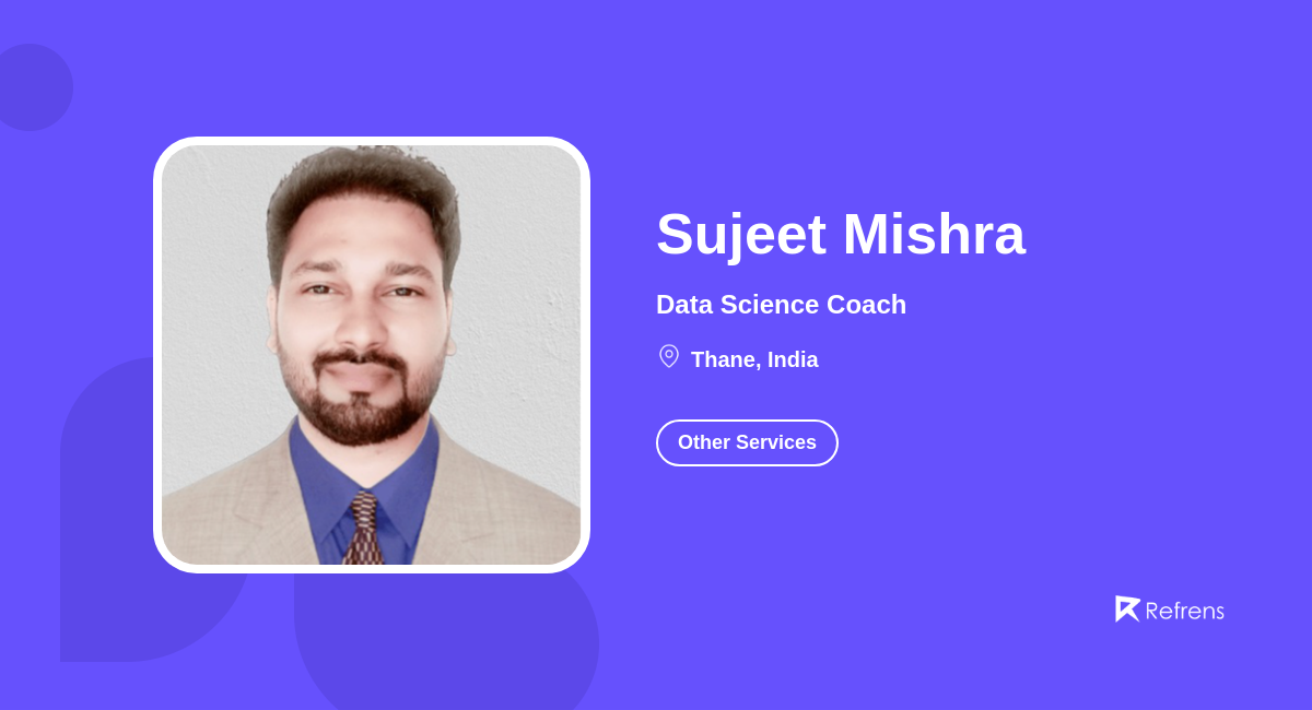 Sujeet Mishra | Other Services, Thane -Refrens