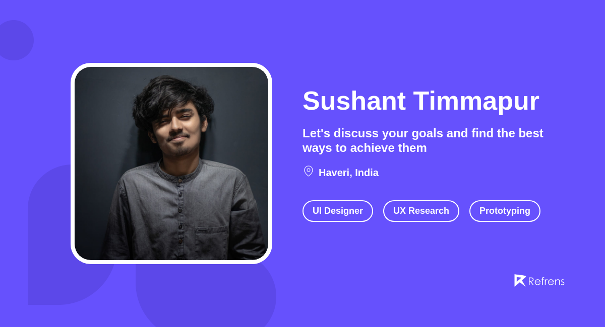 Sushant Timmapur | UI Designer, Haveri -Refrens