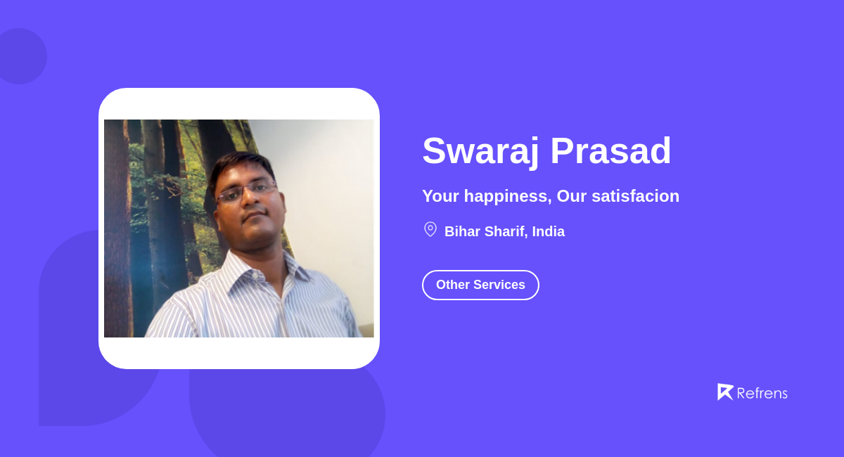 Swaraj Prasad | Other Services, Bihar Sharif -Refrens