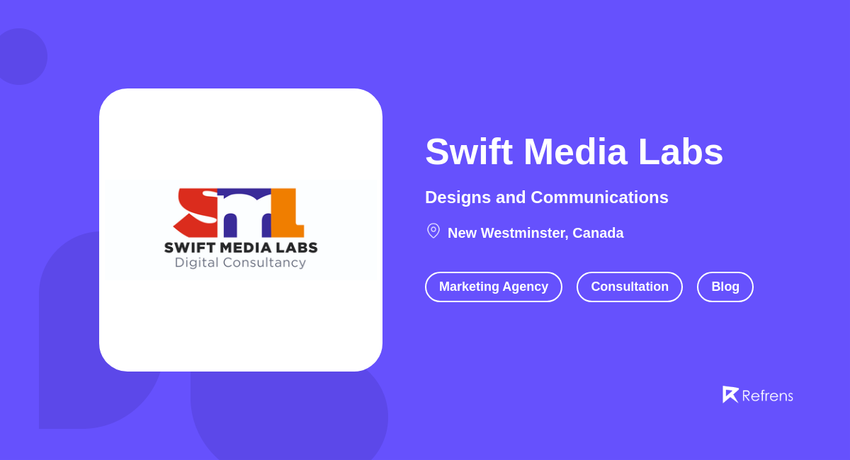 Swift Media Labs | Blog, New Westminster -Refrens