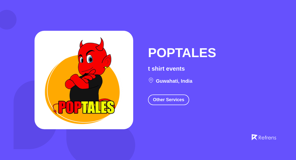 POPTALES | Other Services, Guwahati -Refrens