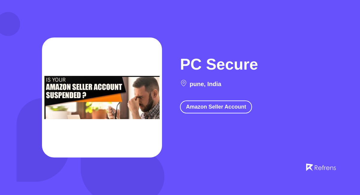 PC Secure | Amazon Seller Account, pune -Refrens