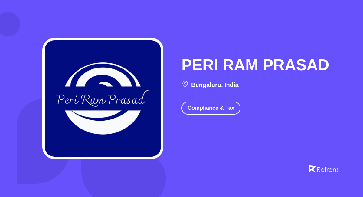 PERI RAM PRASAD | Compliance & Tax, Bengaluru -Refrens