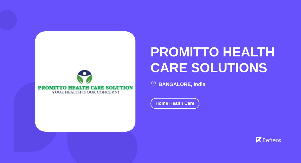 PROMITTO HEALTH CARE SOLUTIONS, BANGALORE -Refrens