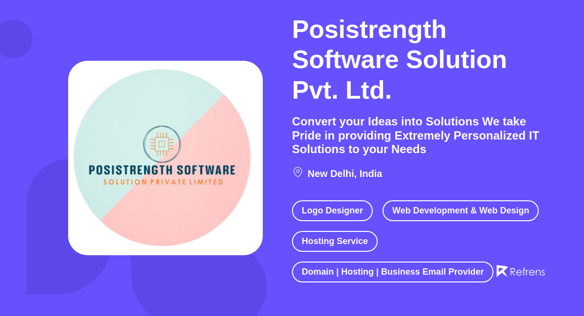 Posistrength Software Solution Pvt. Ltd., New Delhi -Refrens
