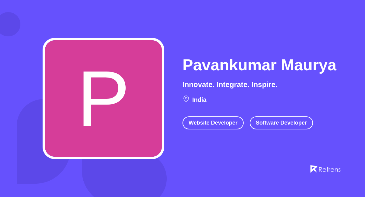 Pavankumar Maurya | Website Developer -Refrens