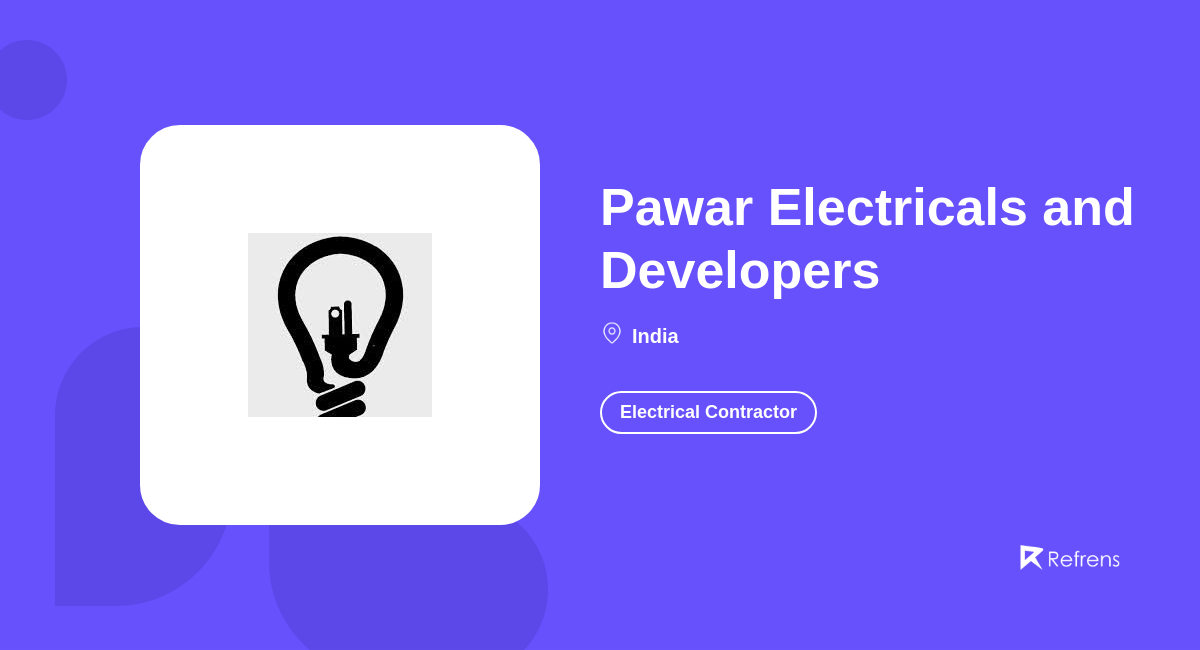 Pawar Electricals and Developers -Refrens