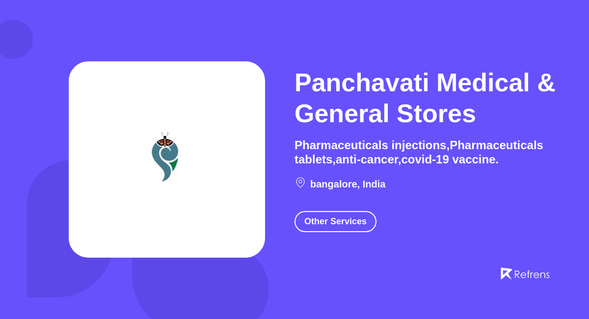 Panchavati Medical & General Stores | Other Services, bangalore -Refrens
