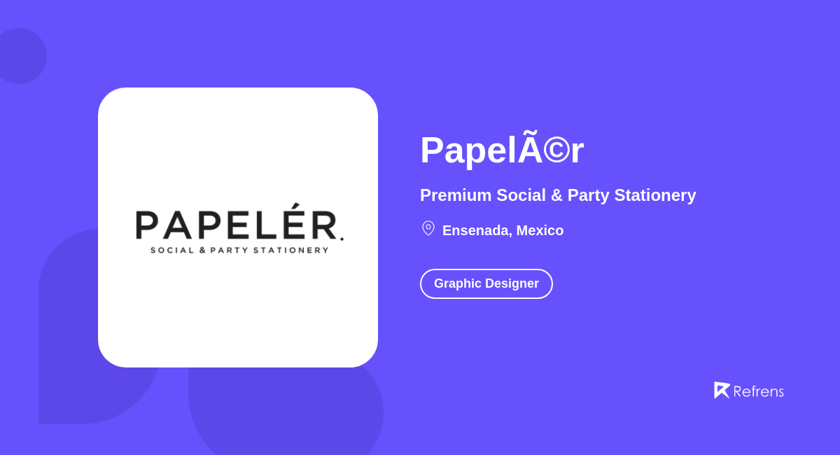 Papelér | Graphic Designer, Ensenada -Refrens