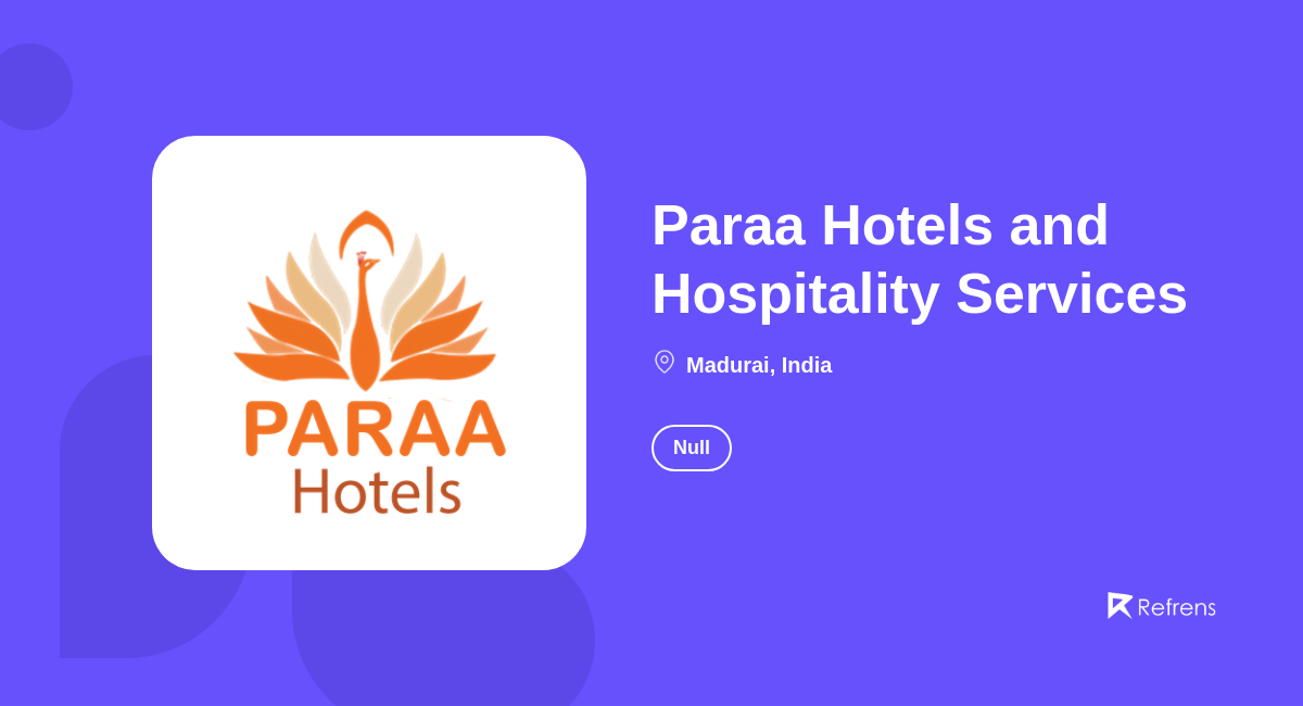 Paraa Hotels and Hospitality Services | Null, Madurai -Refrens