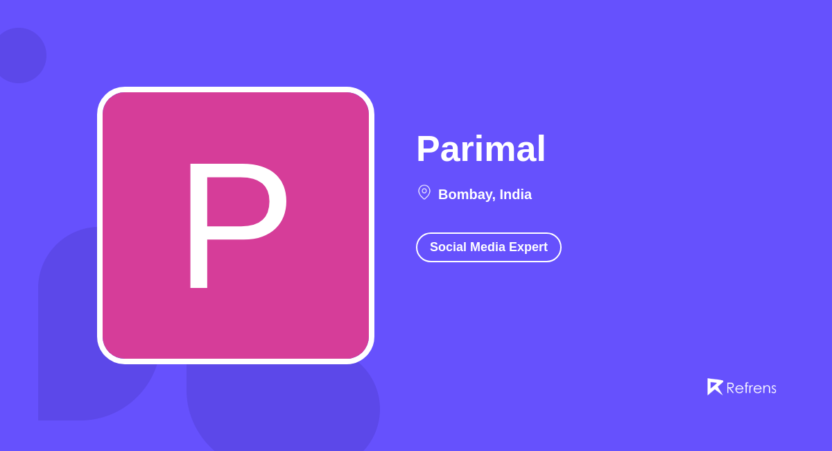 Parimal | Social Media Expert, Bombay -Refrens