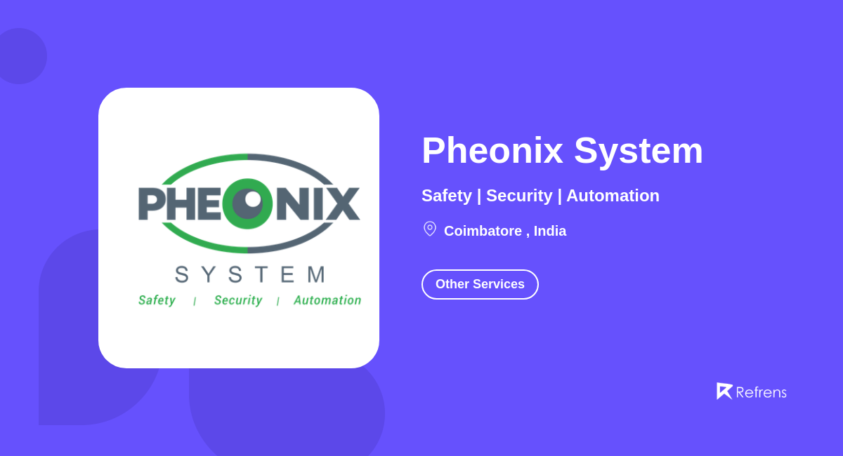 Pheonix System, Coimbatore -Refrens