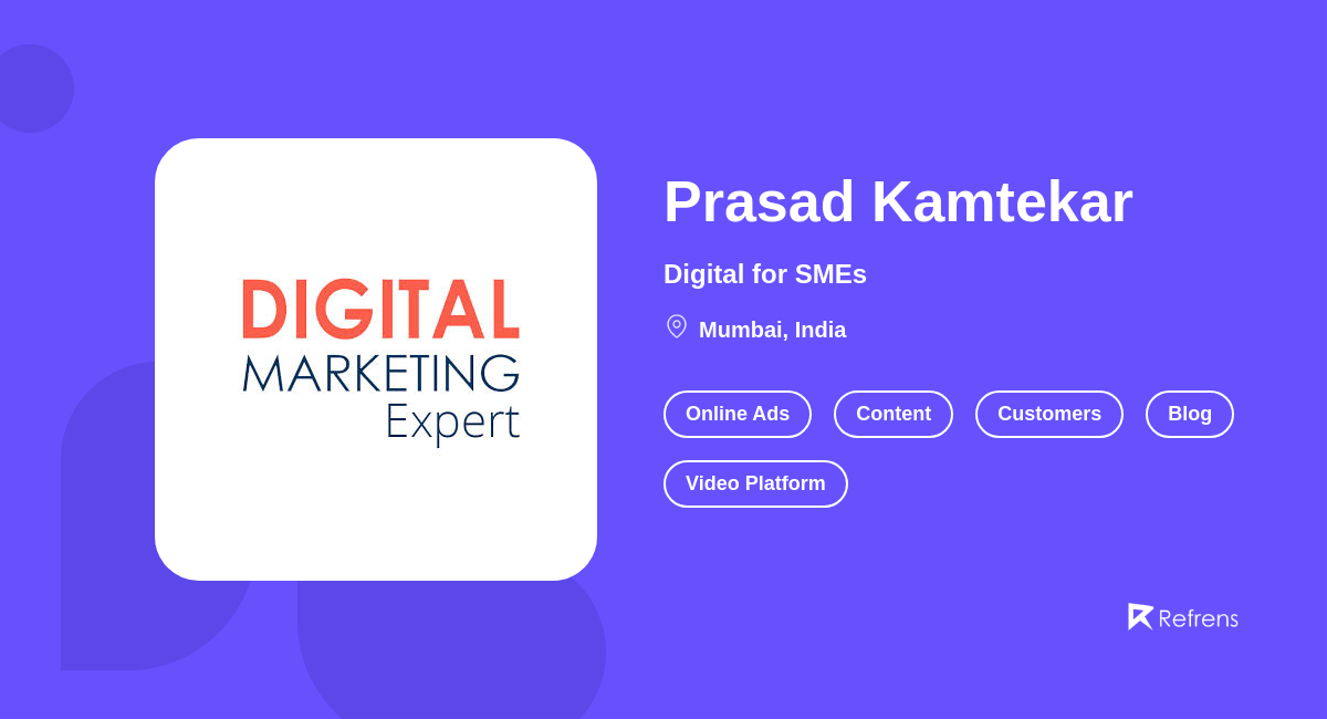 Prasad Kamtekar | Customers, Mumbai -Refrens
