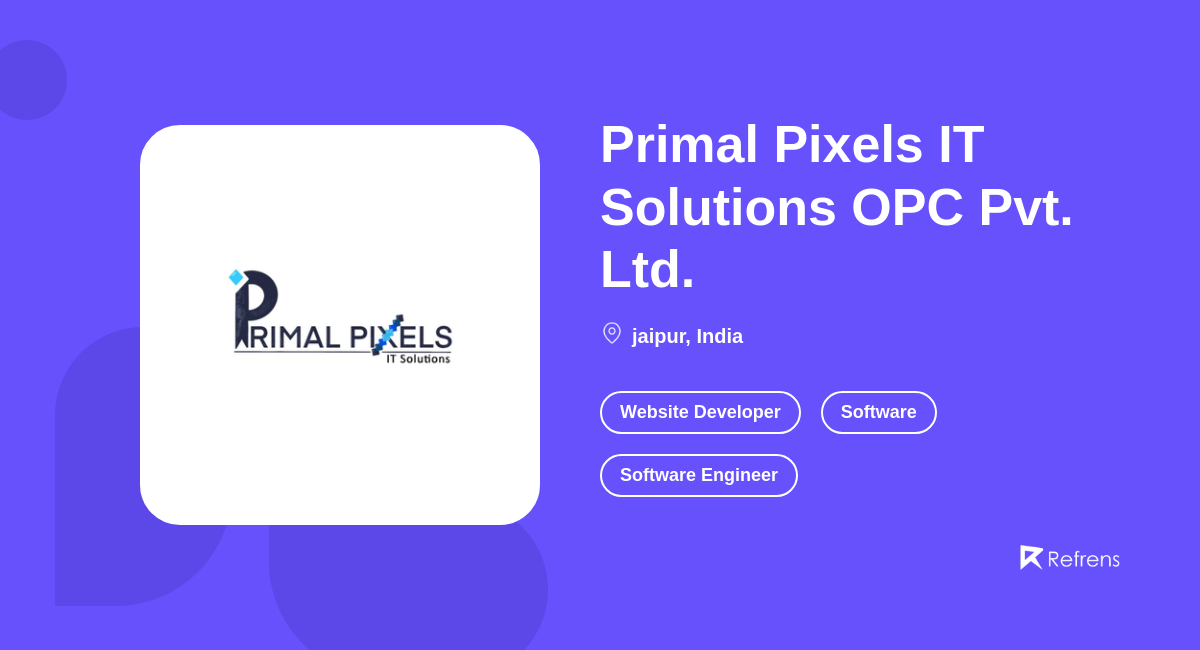 Primal Pixels IT Solutions OPC Pvt. Ltd., jaipur -Refrens