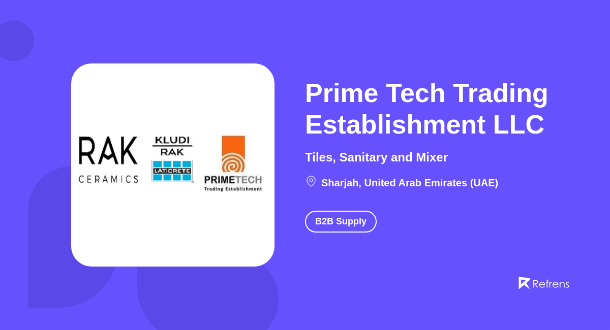 Prime Tech Trading Establishment LLC | B2B Supply, Sharjah -Refrens