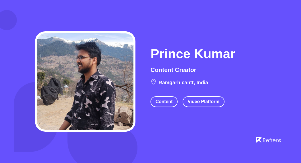 Prince Kumar | Content, Ramgarh cantt -Refrens