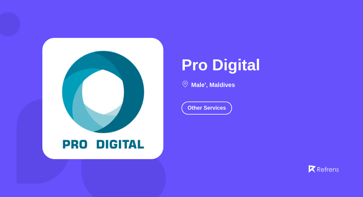 Pro Digital | Other Services, Male' -Refrens