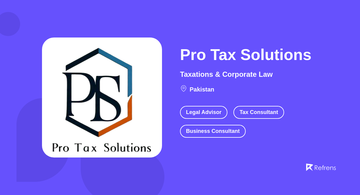 Pro Tax Solutions | Legal Advisor -Refrens