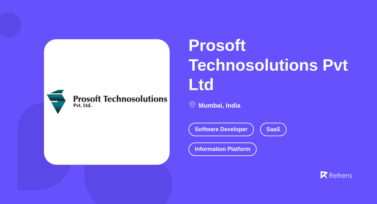 Prosoft Technosolutions Pvt Ltd | Software Developer, Mumbai -Refrens