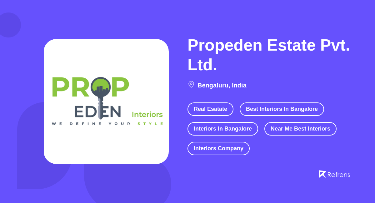 Propeden Estate Pvt. Ltd. | Real Esatate, Bengaluru -Refrens