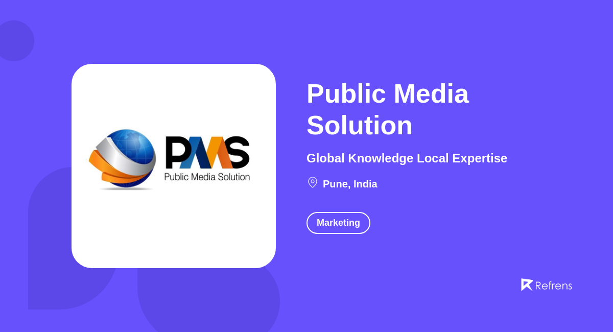 Public Media Solution, Pune -Refrens