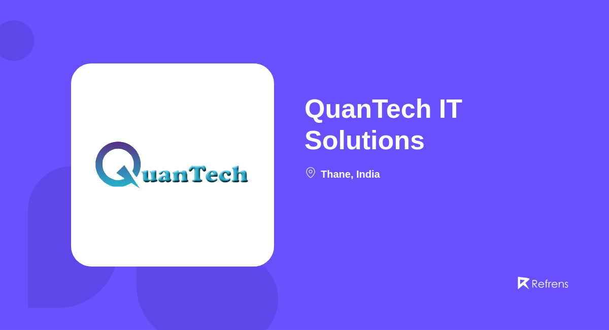 QuanTech IT Solutions, Thane -Refrens