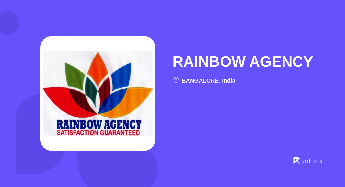 RAINBOW AGENCY, BANGALORE -Refrens
