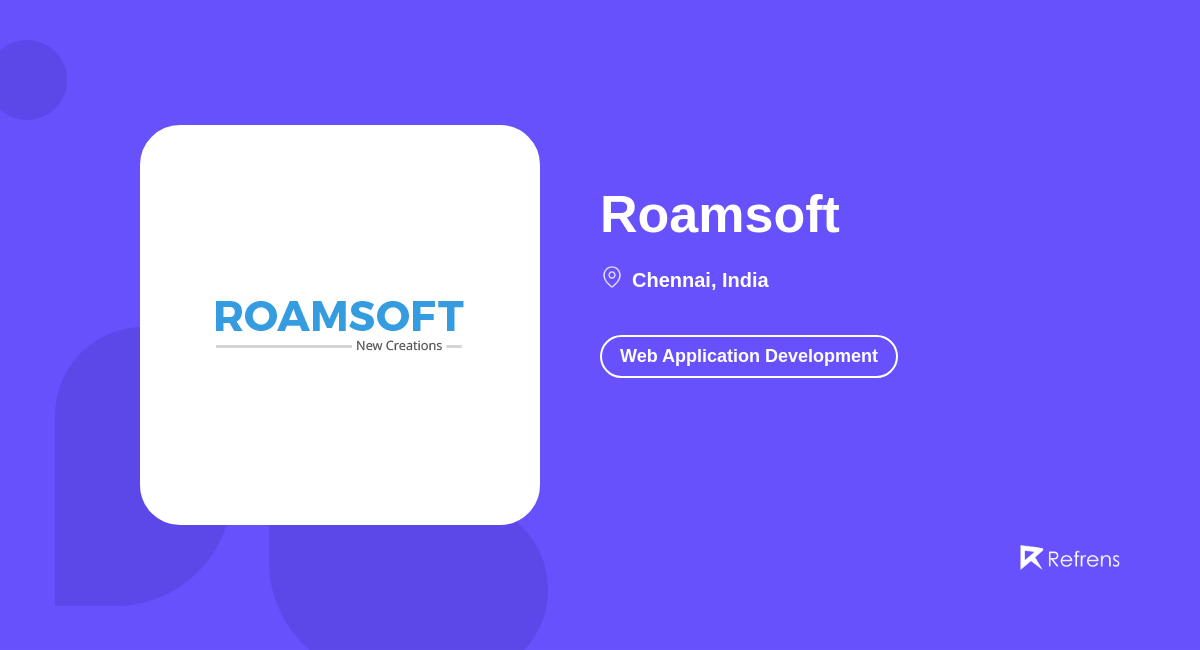 Roamsoft | Web Application Development, Chennai -Refrens