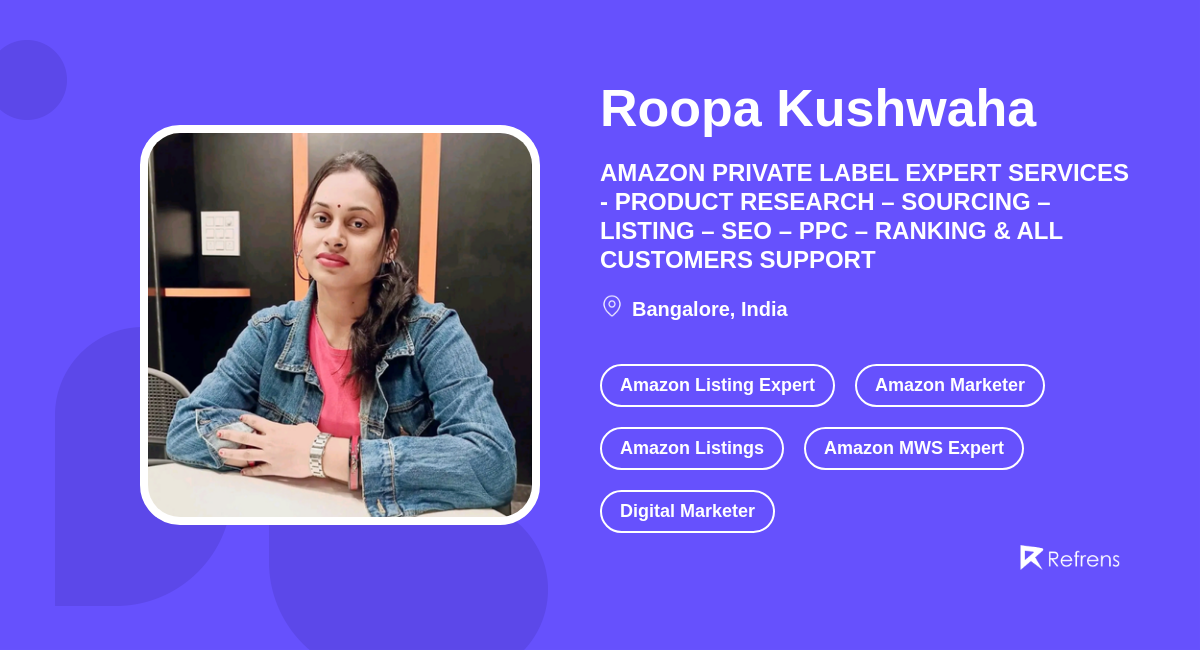 Roopa Kushwaha, Bangalore -Refrens