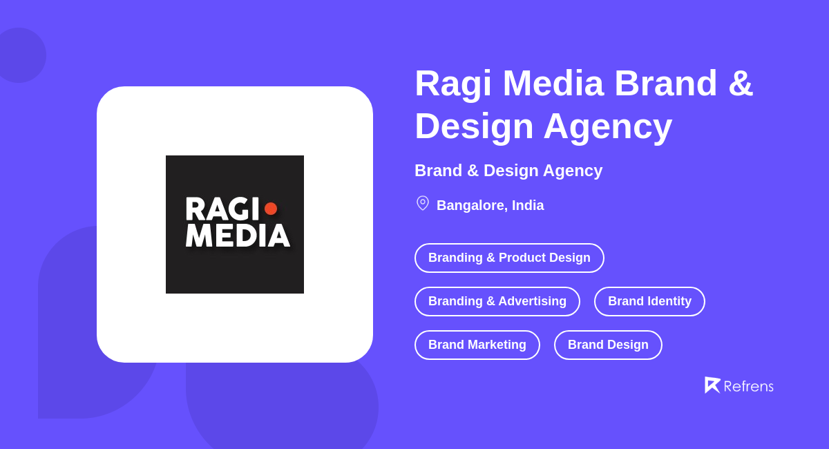 Ragi Media Brand & Design Agency, Bangalore -Refrens