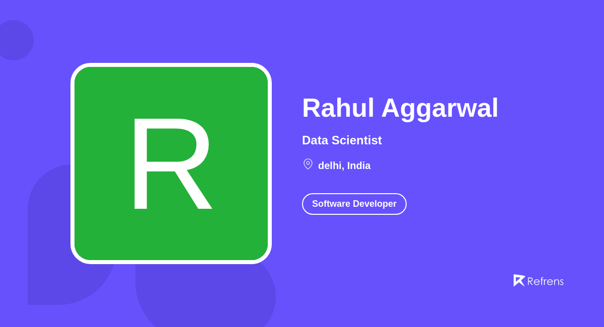 Rahul Aggarwal | Software Developer, delhi -Refrens
