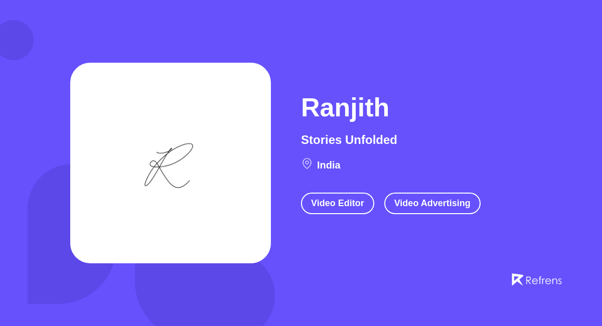 Ranjith | Video Editor -Refrens